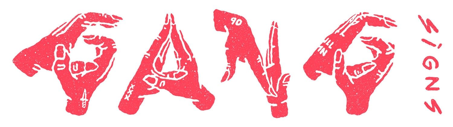 Home • Gang Signs - Official Website